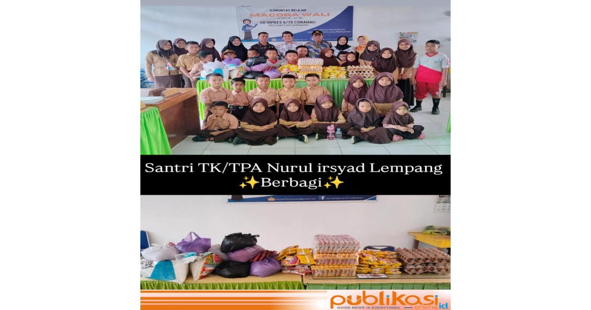 Santri TK TPA Nurul Irsyad Lempang Berbagi Sembako ke SD Inpres 6/75 ...